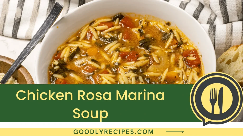 Chicken Rosa Marina Soup Recipe - Step By Step Easy Guide
