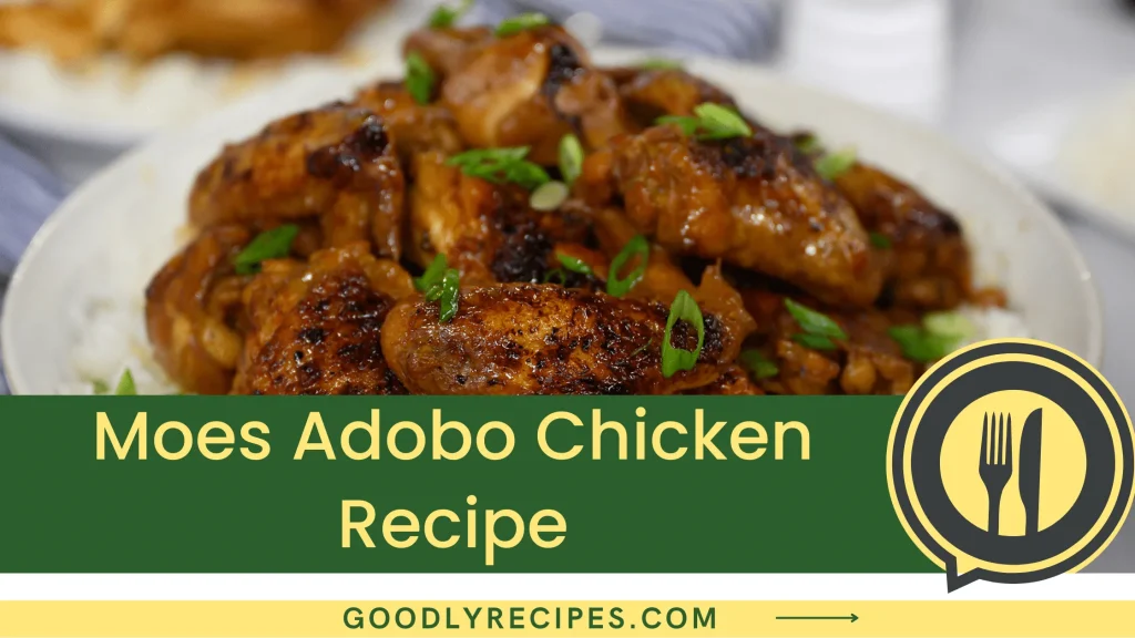 Moe's Adobo Chicken Recipe - Step By Step Easy Guide
