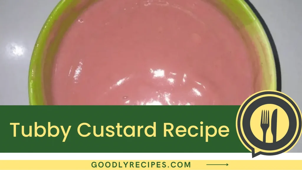 Tubby Custard Recipe - Step By Step Easy Guide