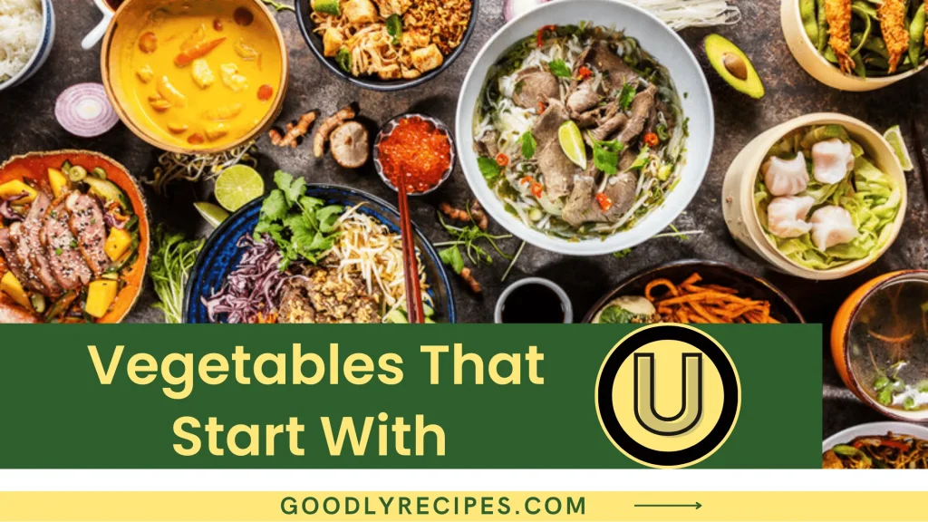 List of 30+ Healthiest Vegetables That Start With U Should Be Eat