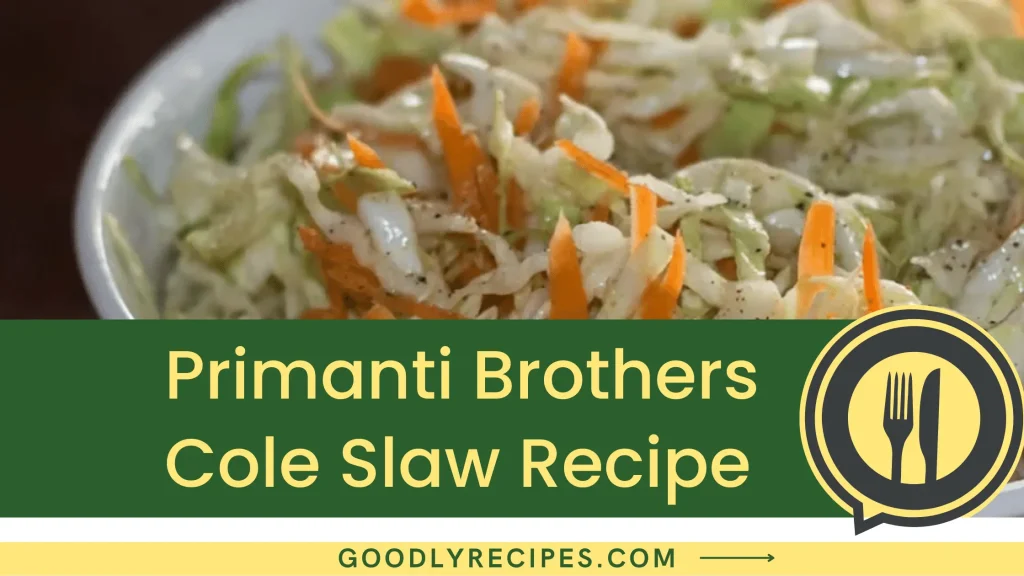 Primanti Brothers' Cole Slaw Recipe - Step By Step Easy Guide