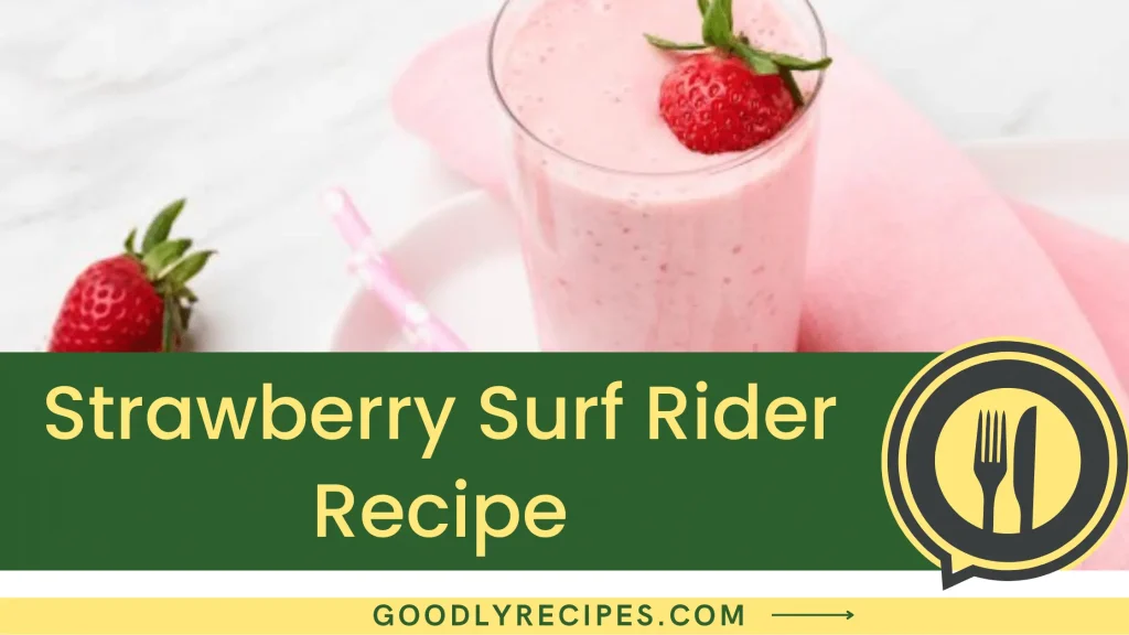 Strawberry Surf Rider Recipe - Step By Step Easy Guide